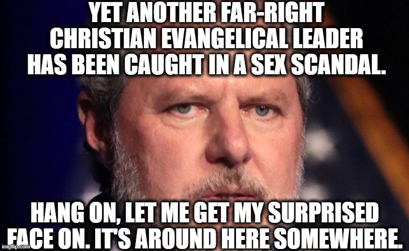 Jerry Falwell Jr was Trump's conduit to the evangelical voters. - Imgflip