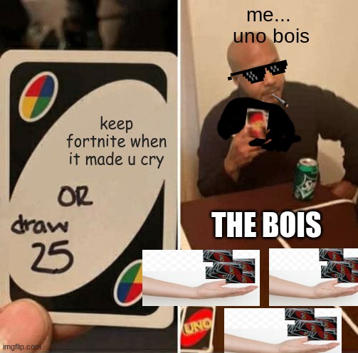 UNO Draw 25 Cards Meme - Imgflip