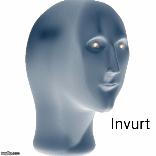 Meme man invirt - Imgflip