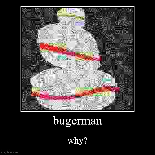 bugerman - Imgflip