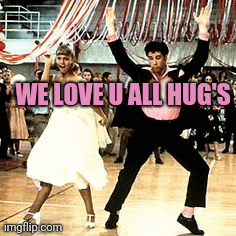 Grreese movie we love u all hug's - Imgflip