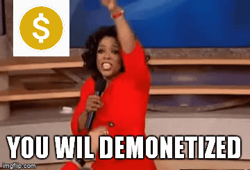 demonetized - Imgflip