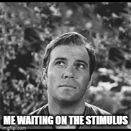 Me waiting on the stimulus - Imgflip
