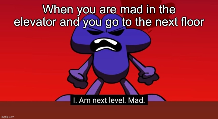 BFB I am next level mad - Imgflip