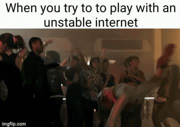 unstable internet - Imgflip