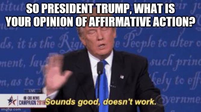 trump sounds good doesnt work - Imgflip