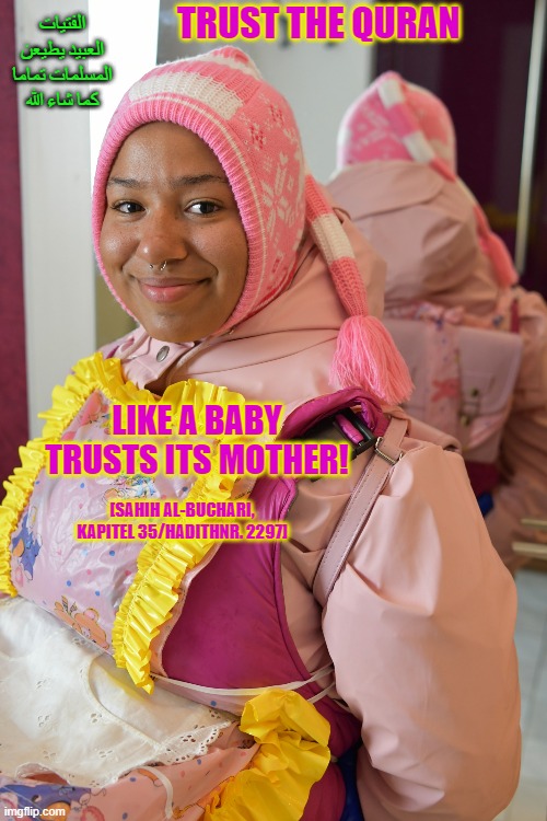 Trust the Quran like a baby trusts its mother - Imgflip