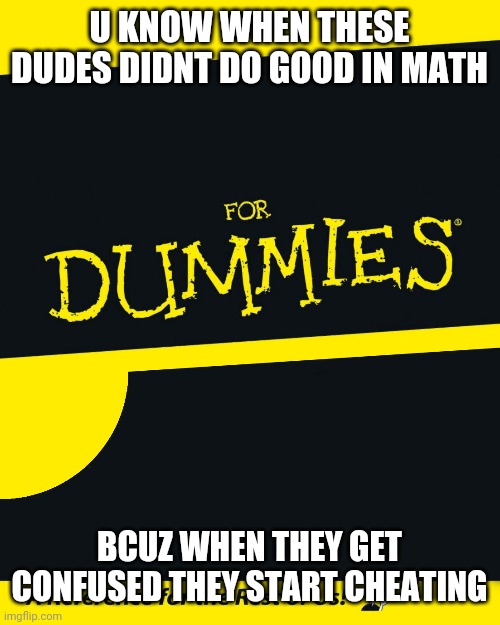 For Dummies Imgflip For Dummies Imgflip