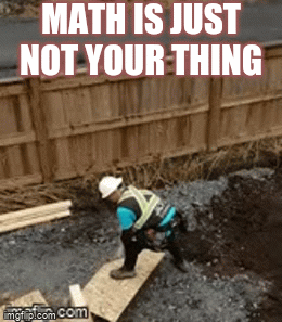 math is just not your thing - Imgflip