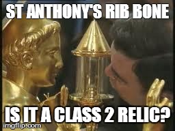 Image tagged in st anthony's relic - Imgflip