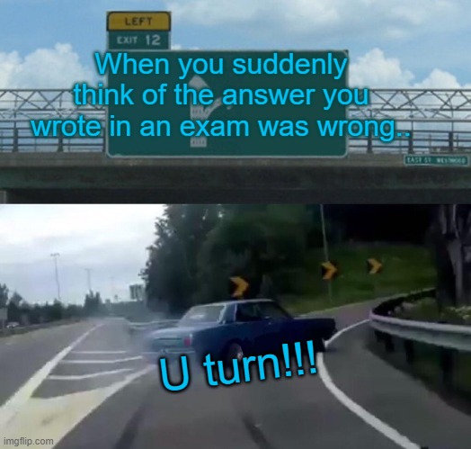 U turn!!! - Imgflip