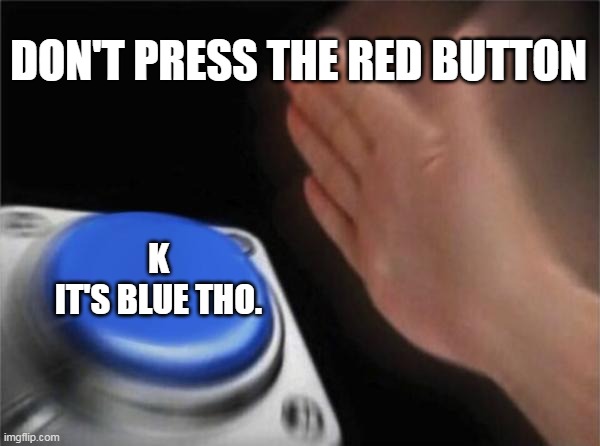 Blank Nut Button Meme - Imgflip