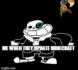 Sans minecraft update dance - Imgflip