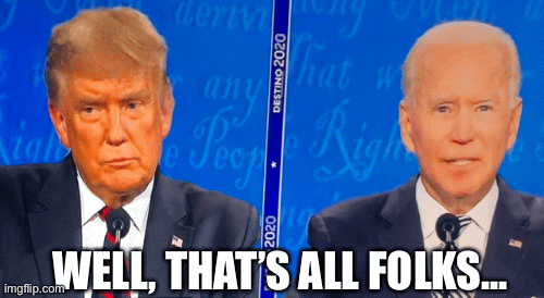 “How did the 2020 debate go?” - Imgflip