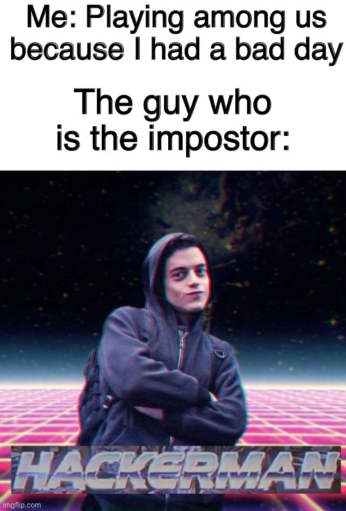 HackerMan - Imgflip