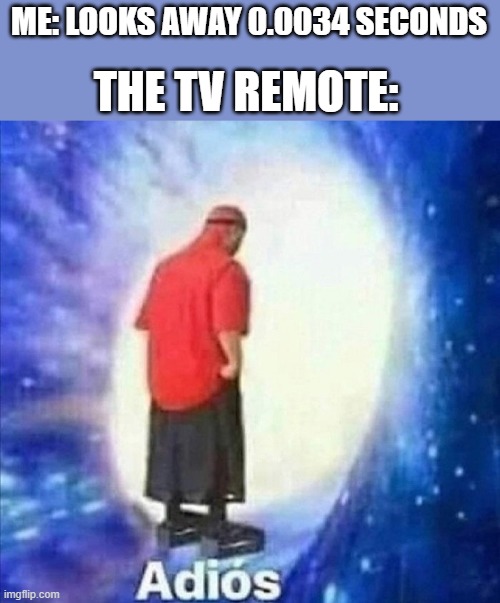 tv remotes are like airpods - Imgflip