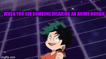 weebs these days - Imgflip