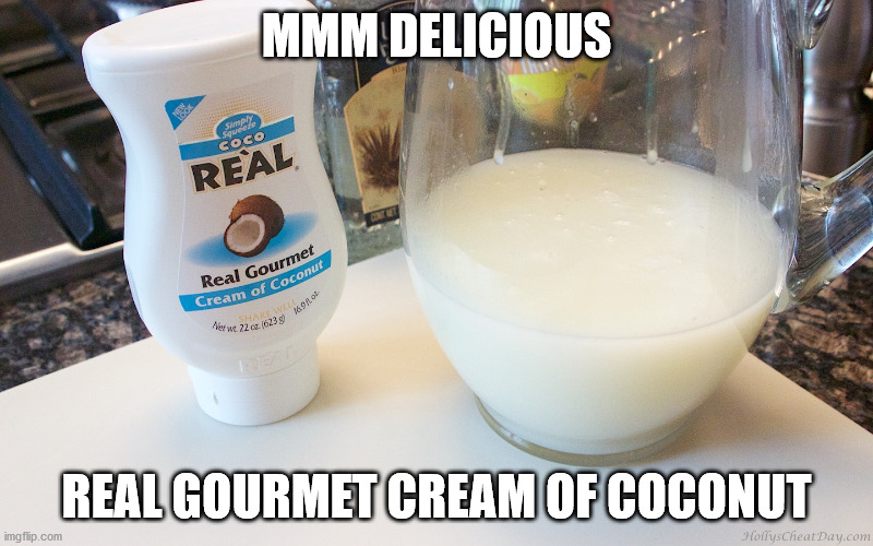 Cream of coconut - Imgflip