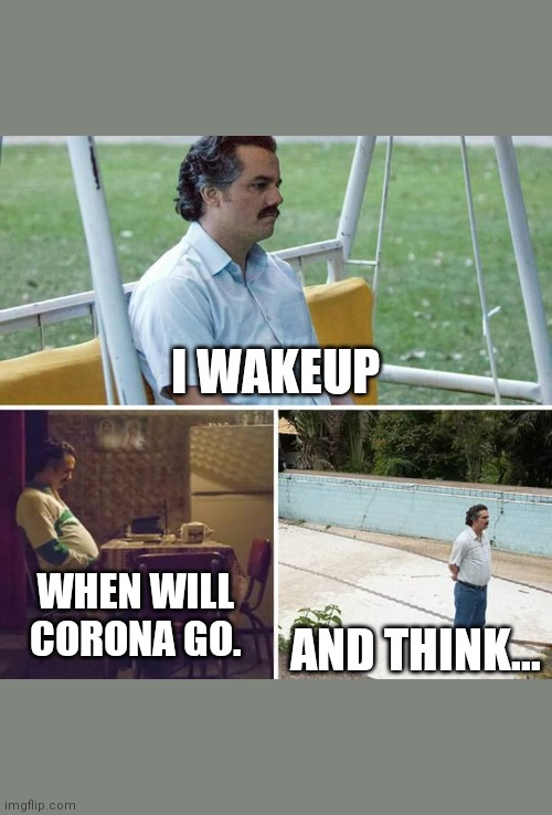 Sad Pablo Escobar Meme - Imgflip