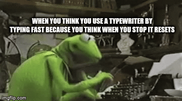 why are typewriters still things - Imgflip