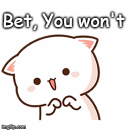 bet you wont - Imgflip