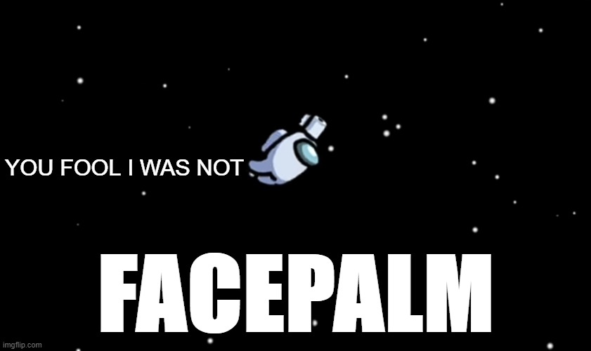 Among Us ejected - Imgflip