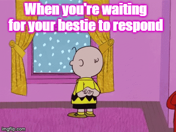 When you're waiting for - Imgflip