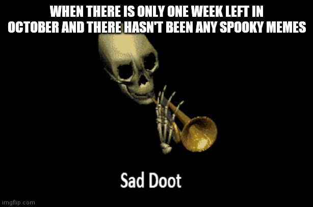 Sad Doot - Imgflip