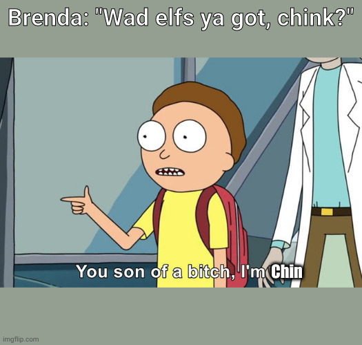 What we all wish he would finally say to brenda - Imgflip