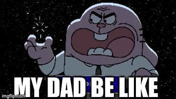 dads be like part 2 - Imgflip