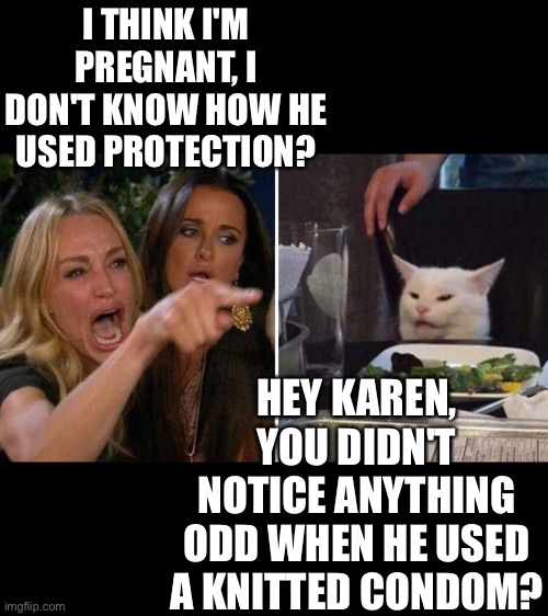 Karen's knitted condom - Imgflip