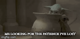 Looking For Patience - Imgflip