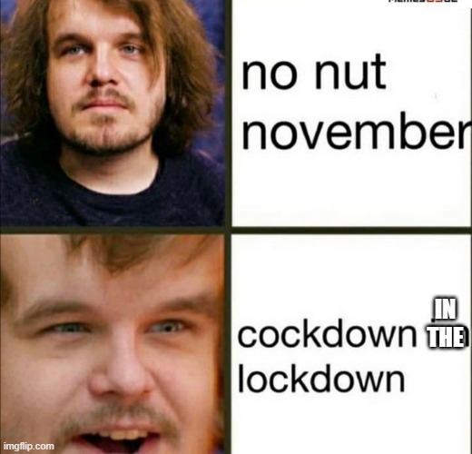 When its day 42069 of Quarantine - Imgflip