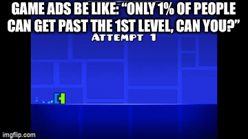 Game Ads Be Like - Imgflip