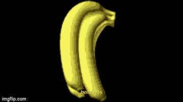 B A N A N A S - Imgflip