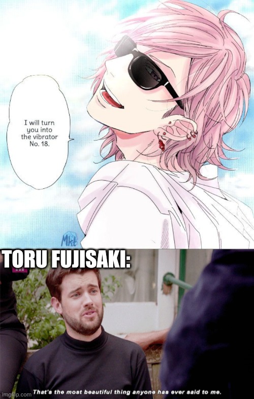 Image tagged in that's the most beautiful thing anyone has ever said to ...