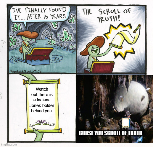 The Scroll Of Truth Meme - Imgflip