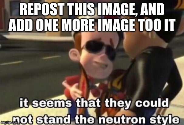 The neutron style - Imgflip