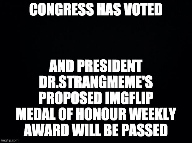 Congratulations to President Dr.Strangmeme! - Imgflip