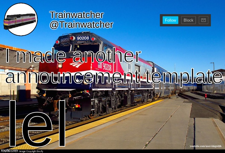 Trainwatcher Announcement 4 - Imgflip