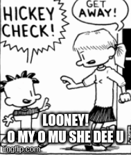 HICKEY CHECK BOI - Imgflip