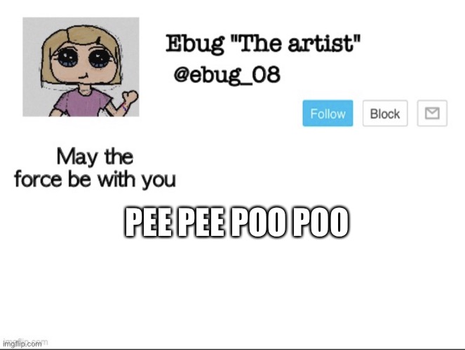 ebug "the artist" announcement - Imgflip