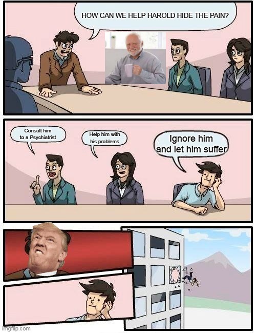 Please help Harold and lower his depression and anxiety - Imgflip