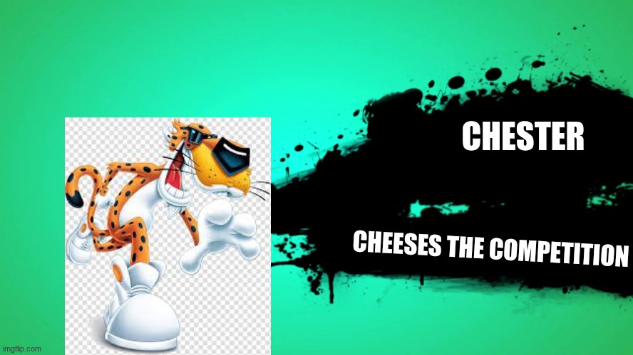 C H E S T E R - Imgflip