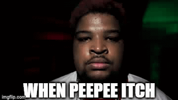 Pee pee itch - Imgflip