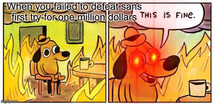 Defeated by sans - Imgflip