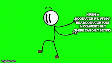 Free Moderator - Imgflip