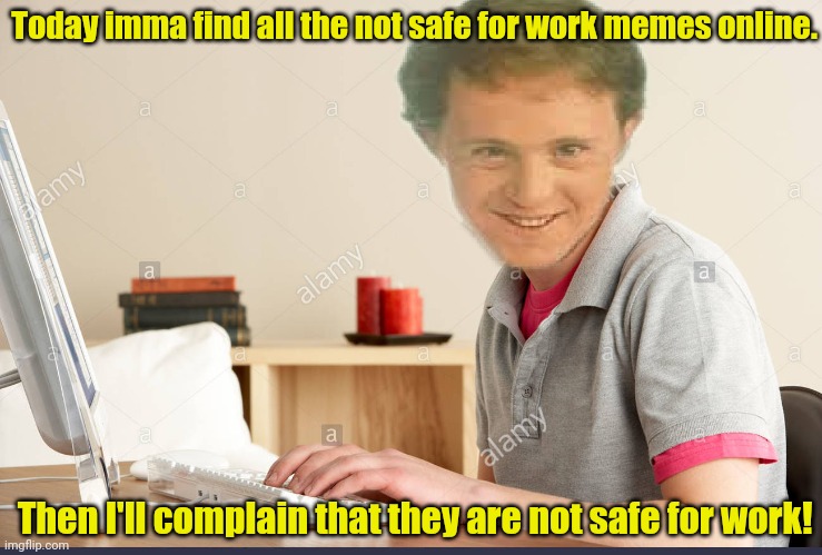 Don't turn off the 'NSFW' and then complain. - Imgflip