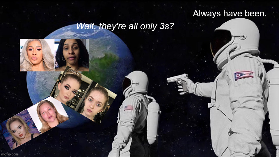 Always Has Been Meme - Imgflip