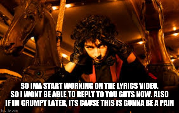 Im hoping 45 minutes at most. Might be an hour - Imgflip